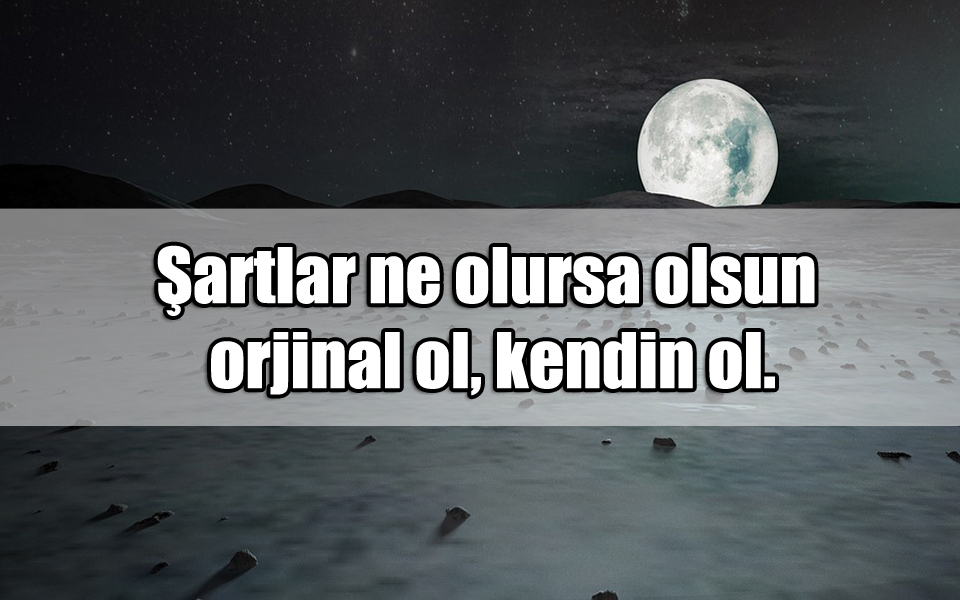 Kendin Ol Sözleri | Aşk Sözleri, Güzel Sözler, Anlamlı Güzel Mesajlar ...